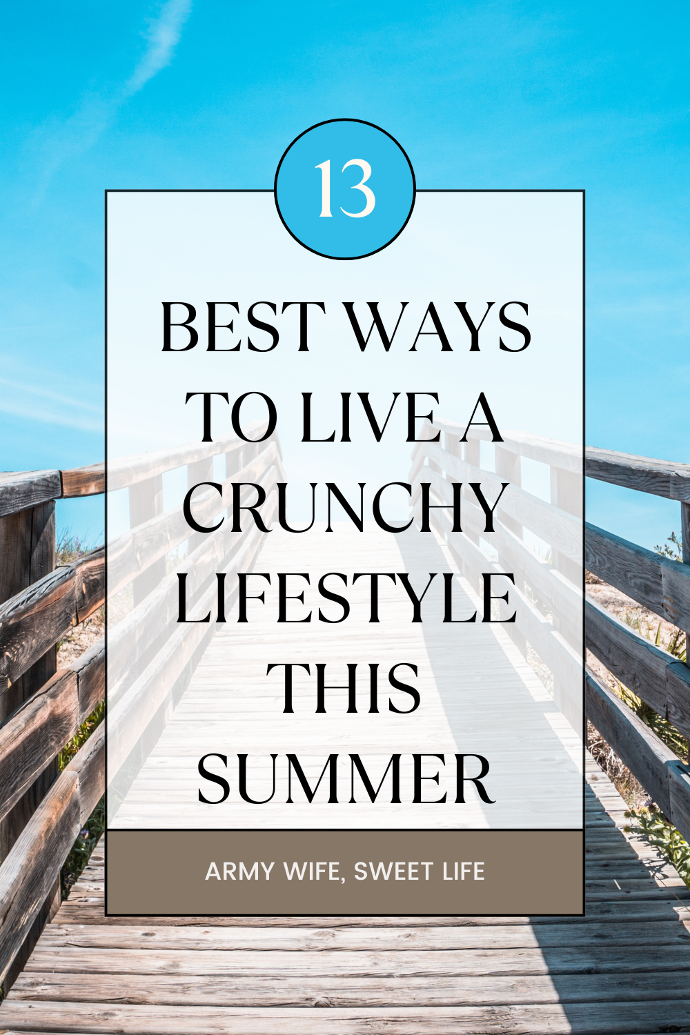 How to Live a Crunchy Lifestyle This Summer - Army Wife, Sweet Life